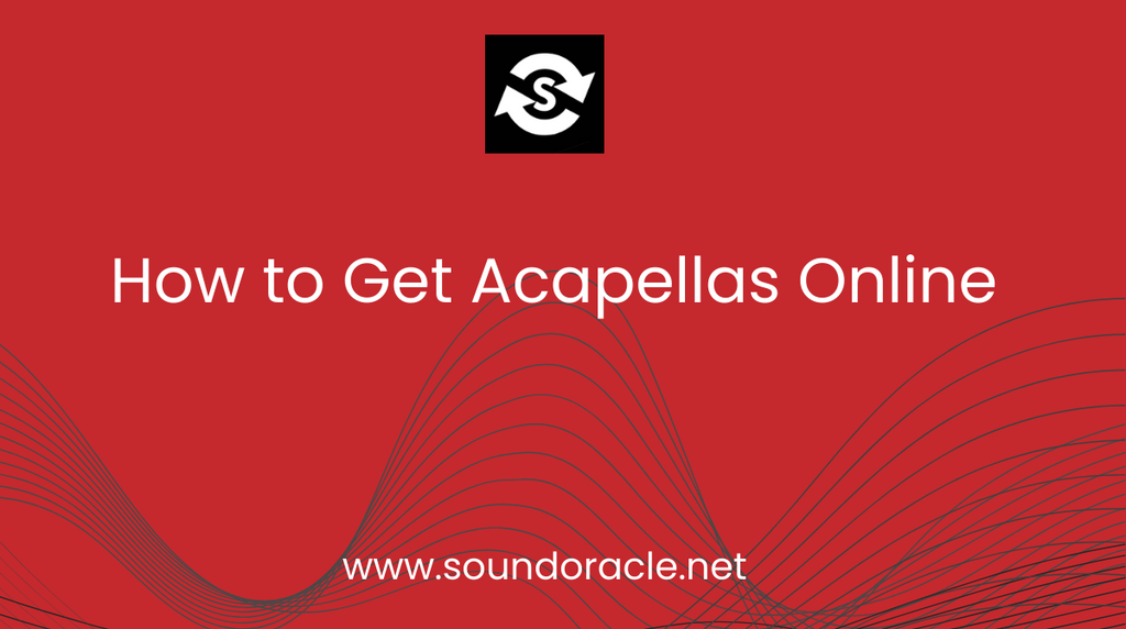 How to Get Acapellas Online | SoundOracle Sound Kits