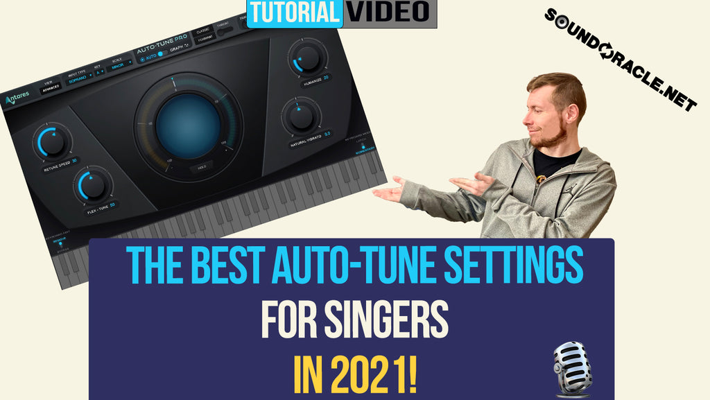 The Best Auto-Settings For Singers In 2021! | SoundOracle Sound Kits
