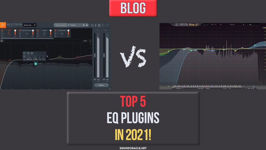 Top 5 EQ Plugins In 2021! | SoundOracle Sound Kits