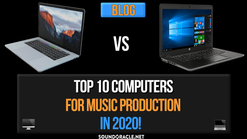 Top 10 Computers For Music Production In 2020! | SoundOracle Sound Kits