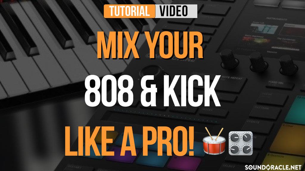Mix Your 808 & Kick Like A Pro | SoundOracle Sound Kits
