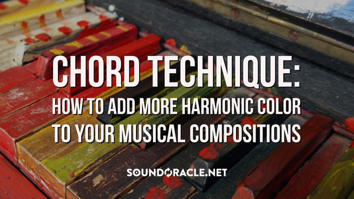 How to Add More Harmonic Color To Your Musical Compositions ...