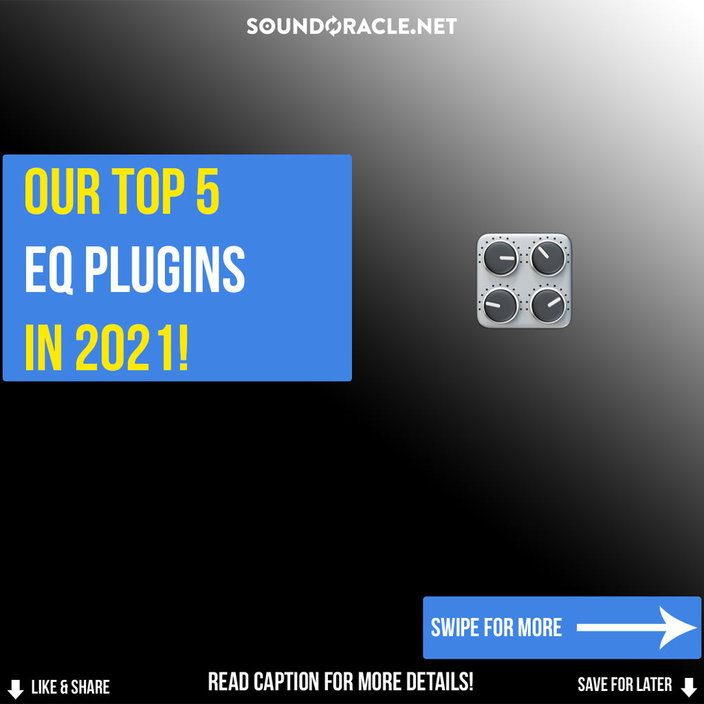 Our Top 5 EQ Plugins in 2021! | SoundOracle Sound Kits