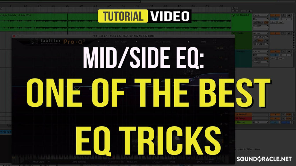 Mid/Side EQ: One Of The Best EQ Tricks | SoundOracle Sound Kits